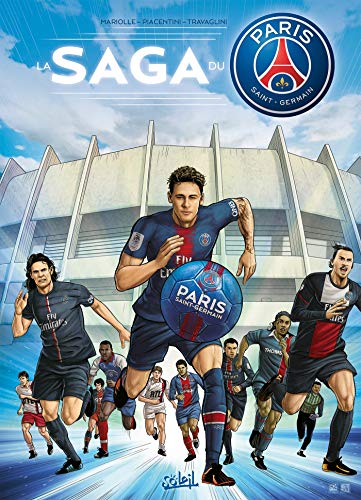 Paris Saint-Germain : la saga du PSG by Mathieu Mariolle | Goodreads