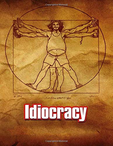 Idiocracy: Screenplay by Nicole mcelroy | Goodreads