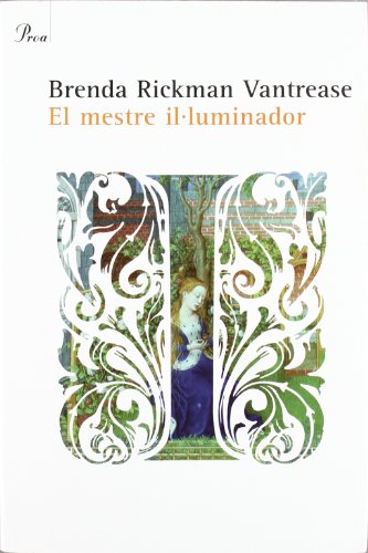 El mestre il·luminador by Brenda Vantrease | Goodreads