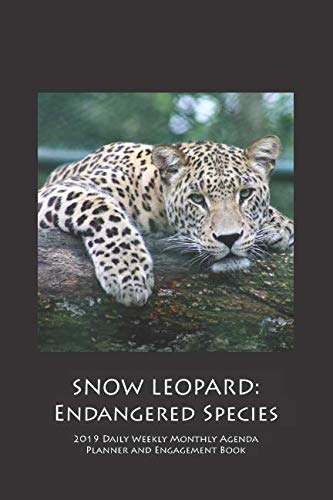 SNOW LEOPARD: Endangered Species 2019 Daily Weekly Monthly Agenda ...