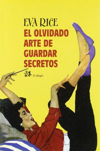 El olvidado arte de mantener secretos by Eva Rice | Goodreads