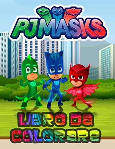 LIBRO DA COLORARE PJ MASKS: Regalo perfetto per i fan dei PJ MASKS, con ...