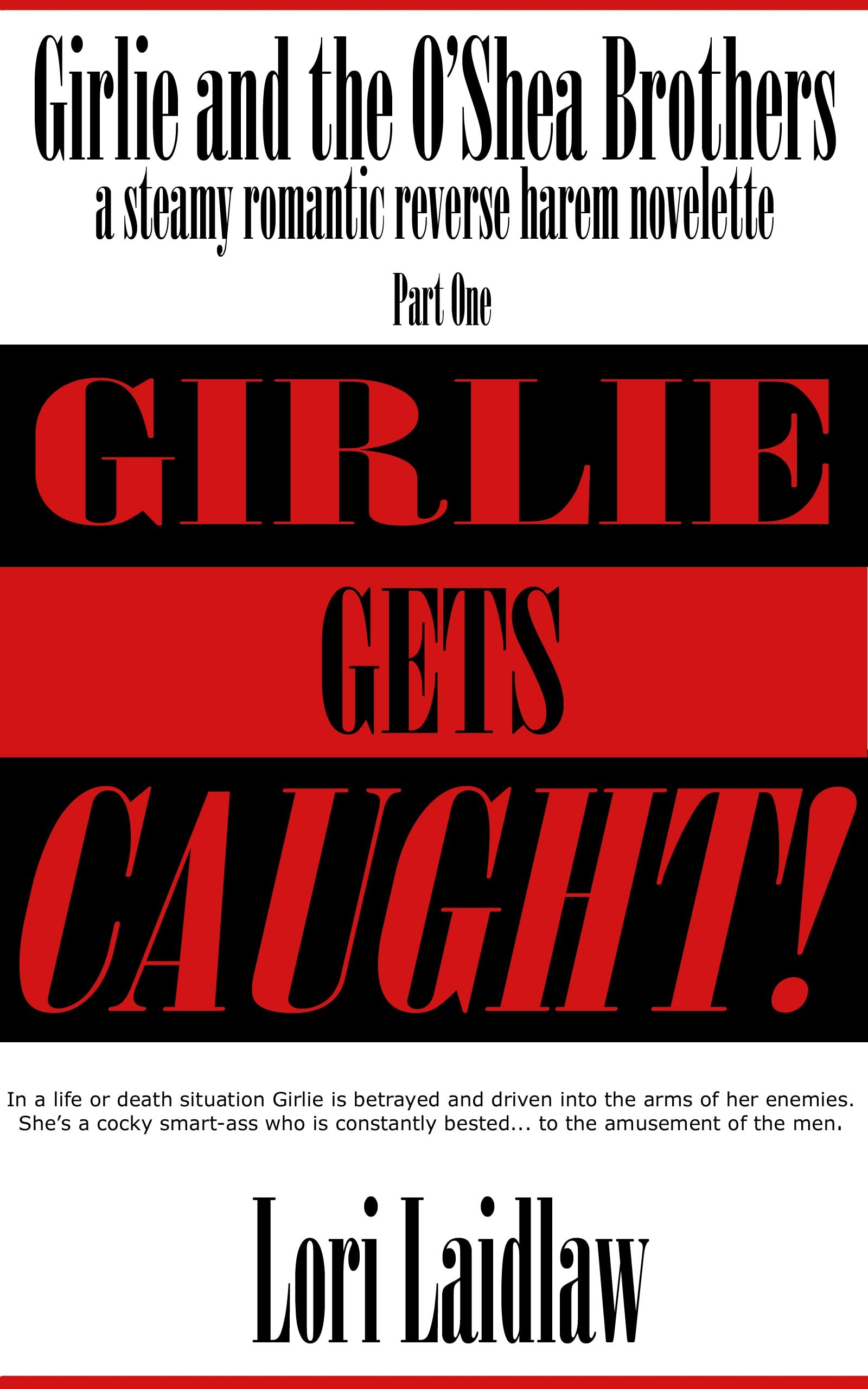 Girlie Gets Caught Girlie And The Oshea Brothers Part One By Lori