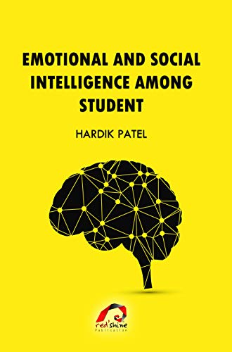 EMOTIONAL AND SOCIAL INTELLIGENCE AMONG STUDENT by Hardik Patel | Goodreads