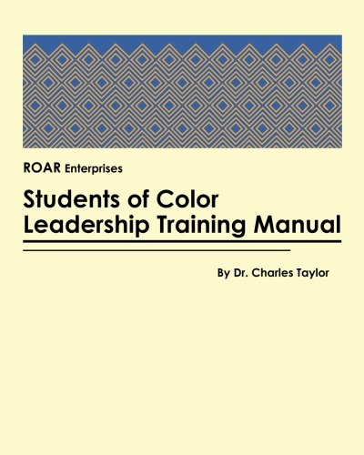 Students of Color Leadership Training Manual by Charles A. Taylor ...