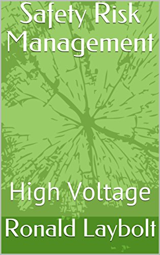 Safety Risk Management: High Voltage by Ronald Laybolt | Goodreads