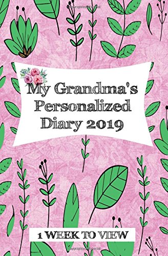 My Grandma's Personalized Diary 2019: A week to view diary with space ...