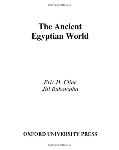 The Ancient Egyptian World, Grade 6 California Edition by Eric H. Cline ...