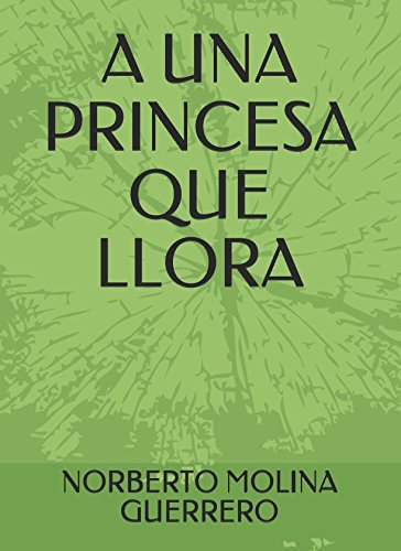 A UNA PRINCESA QUE LLORA (Antología de poemas románticos) by NORBERTO ...