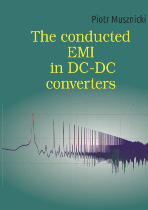 The conducted EMI in DC-DC converters by Piotr Musznicki | Goodreads