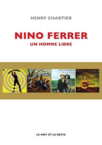 Nino Ferrer: Un homme libre (French Edition) by Henry Chartier | Goodreads