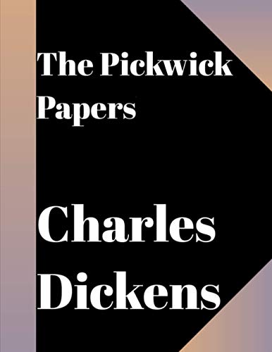 The Pickwick Papers (annotated) by Charles Dickens | Goodreads