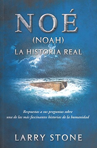 noe (noah) la historia real (Spanish Edition) by Larry Stone | Goodreads