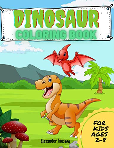 Dinosaur Coloring Book: for Kids Ages 2 - 8 Years 21,59 x 27,94 cm by ...