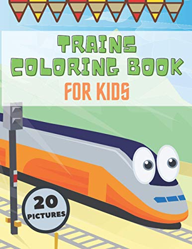 Trains Coloring Book For Kids: 20 Amazing Pages With Trains For ...