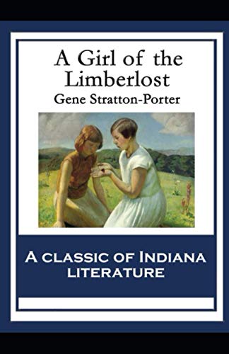 A Girl of the Limberlost Illustrated by Gene Stratton-Porter | Goodreads