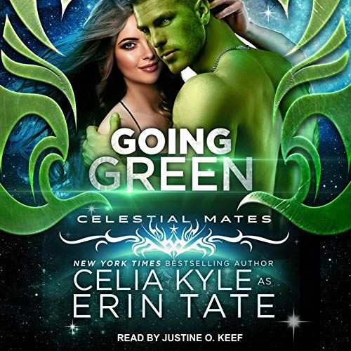 Going Green (Celestial Mates) by Celia Kyle | Goodreads