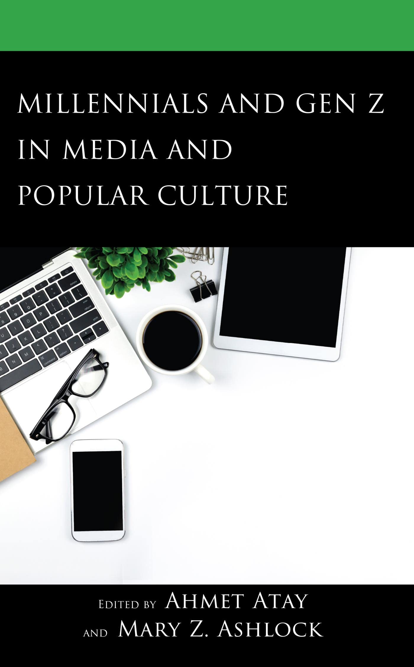 Millennials and Gen Z in Media and Popular Culture by Ahmet Atay ...