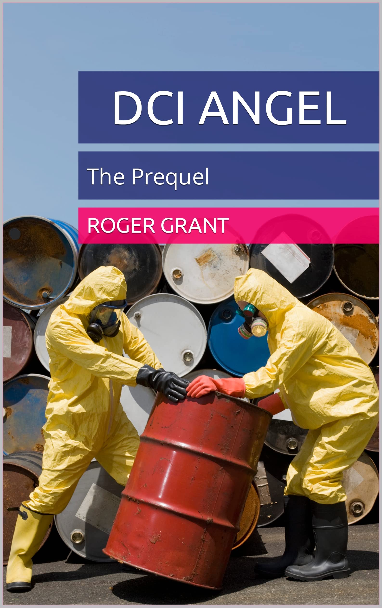 DCI Angel : The Prequel (The DCI Angel Series Book 1) by Roger Grant | Goodreads