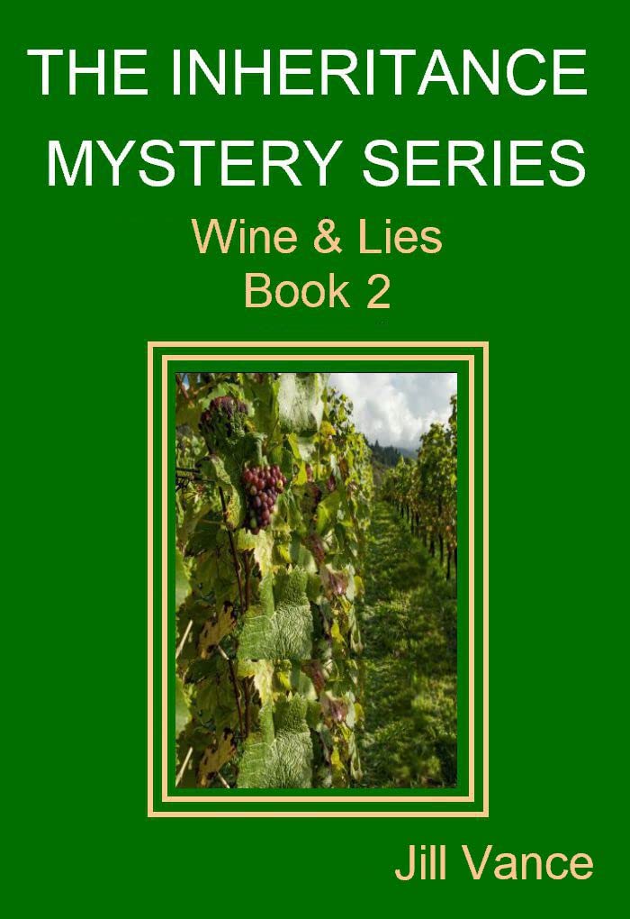 The Inheritance Mysteries: Wine & Lies Book 2 by Jill Vance | Goodreads