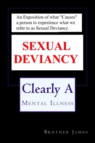 SEXUAL DEVIANCY...A definitive Exposition: Clearly a Mental Illness by ...