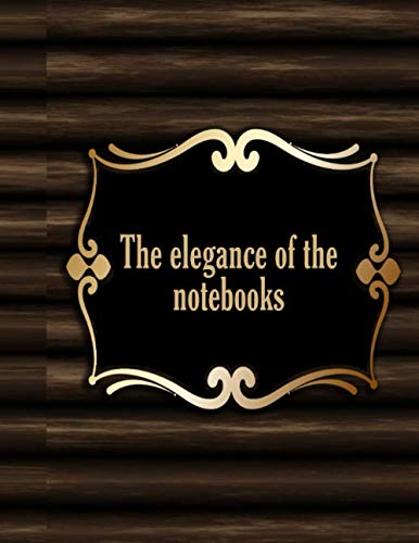 The elegance of the notebooks: A notebook (contains 110 journal pages ...