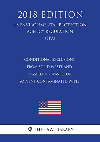 Conditional Exclusions from Solid Waste and Hazardous Waste for Solvent ...