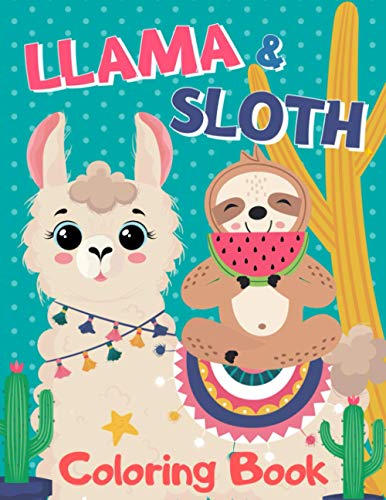Llama and Sloth Coloring Book: A Fun Coloring Book for Boys, Girls ...