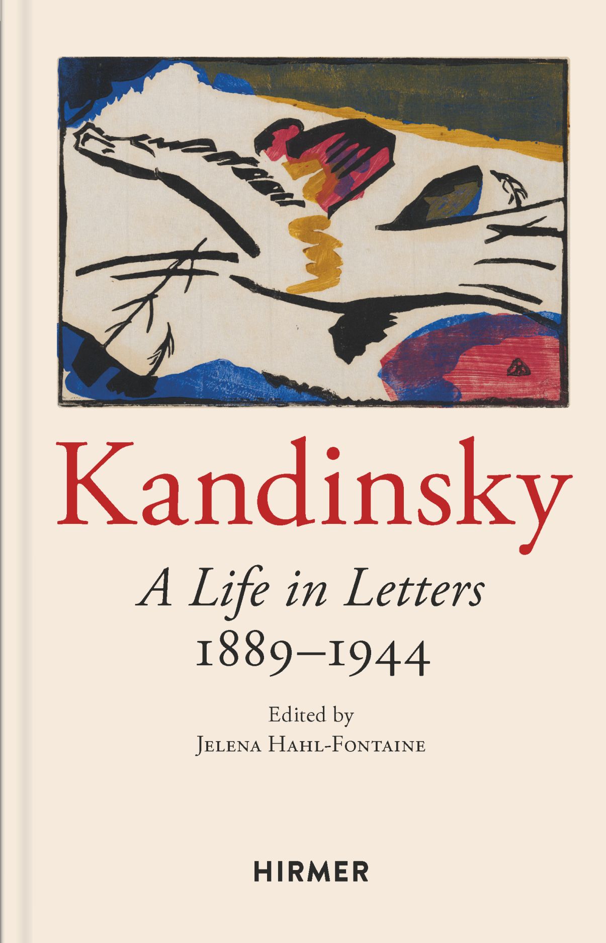 Wassily Kandinsky: A Life in Letters 1889–1944 by Jelena Hahl-Fontaine ...