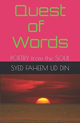 Quest of Words: POETRY from the SOUL by SYED FAHEEM UD DIN | Goodreads