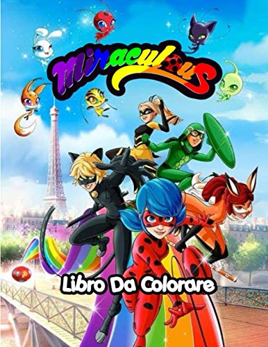 Miraculous Libro Da Colorare: Libro da colorare meravigliosamente ...