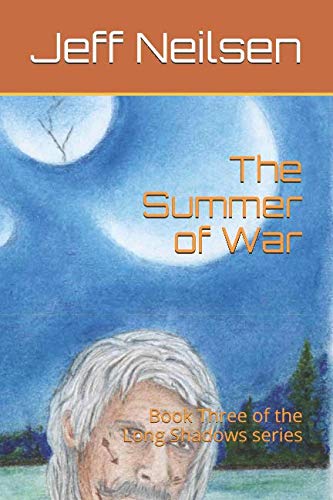 The Summer of War: Book Three of the Long Shadows series by Jeff ...