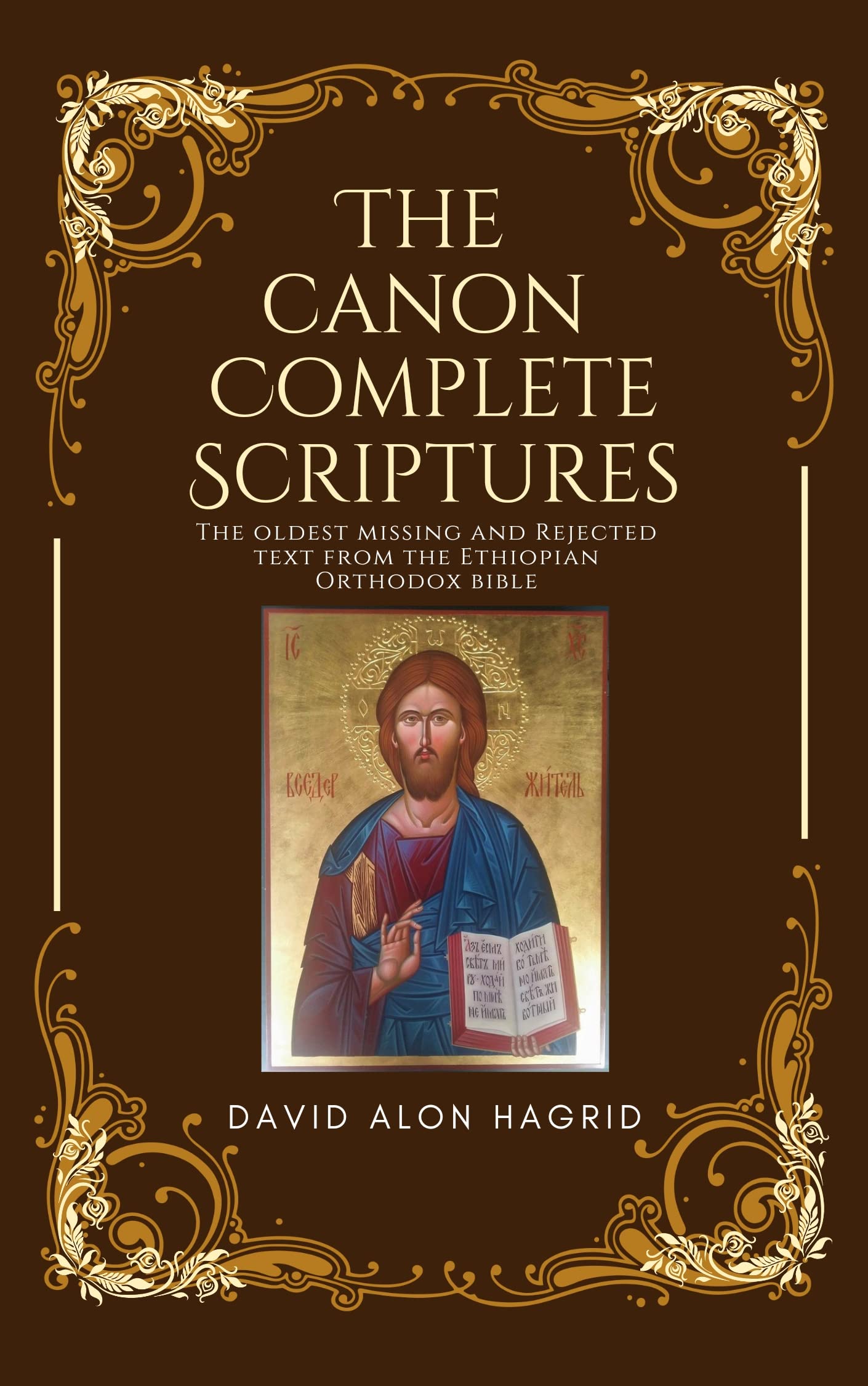 THE CANON COMPLETE SCRIPTURES: The Oldest Missing and Rejected Text ...