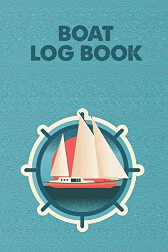 Boat Log Book: Boating information journal log book and to Record ...