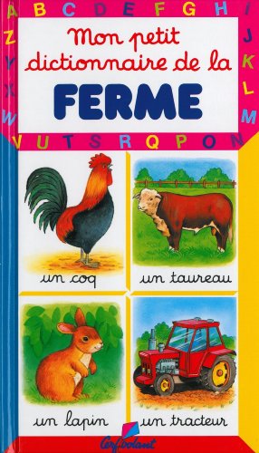 Mon petit dictionnaire de la ferme by unknown author | Goodreads