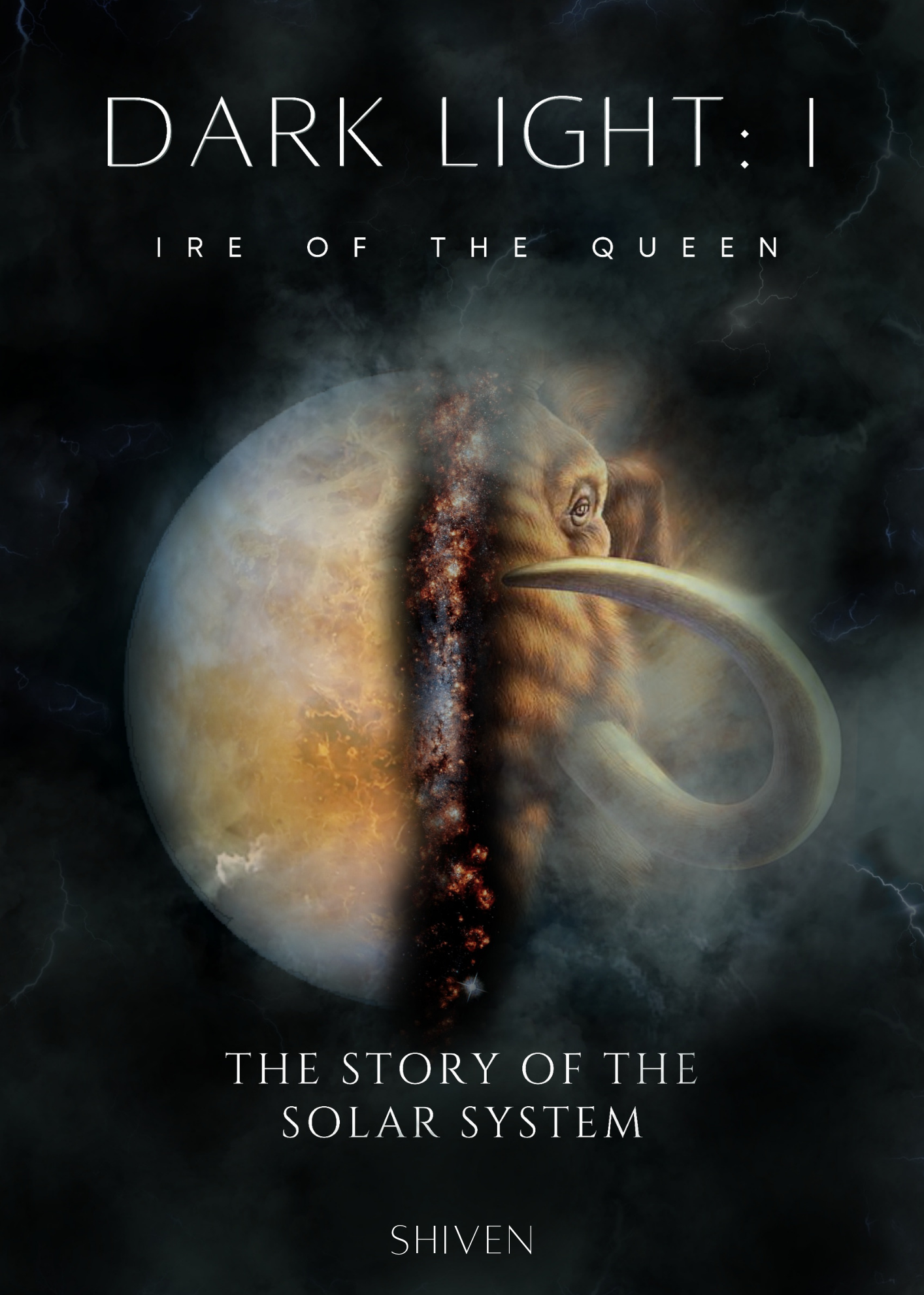 Dark Light: Ire of the Queen by Shiven | Goodreads
