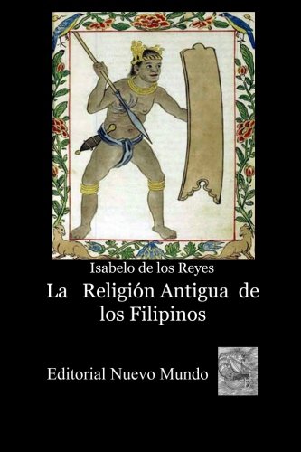 La Religión Antigua de los Filipinos by Isabelo de los Reyes | Goodreads