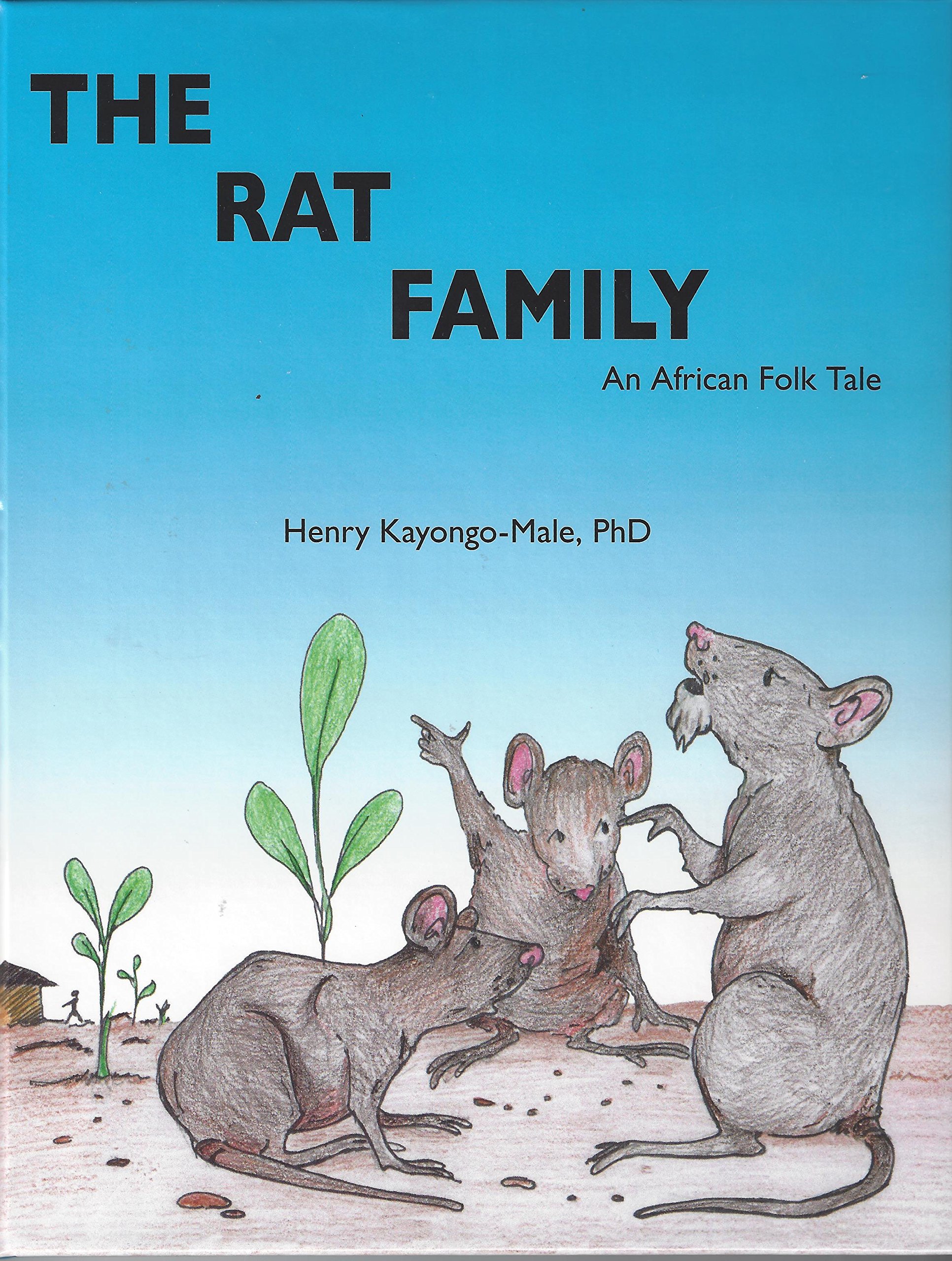 The Rat Family: An African Folk Tale by Henry Kayongo-Male | Goodreads