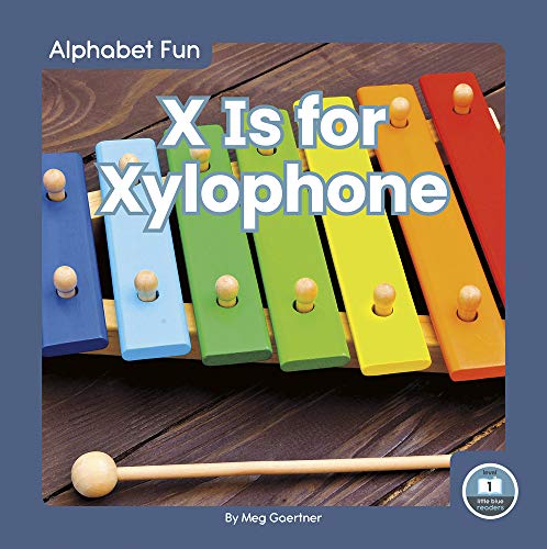 X Is for Xylophone by Meg Gaertner | Goodreads
