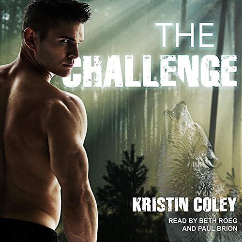 The Challenge (The Pack Series) by Kristin Coley | Goodreads