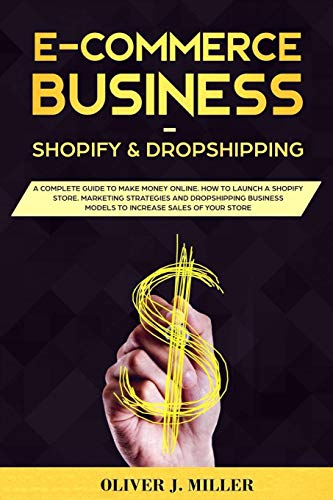E-Commerce Business Shopify & Dropshipping: A Complete Guide to Launch ...