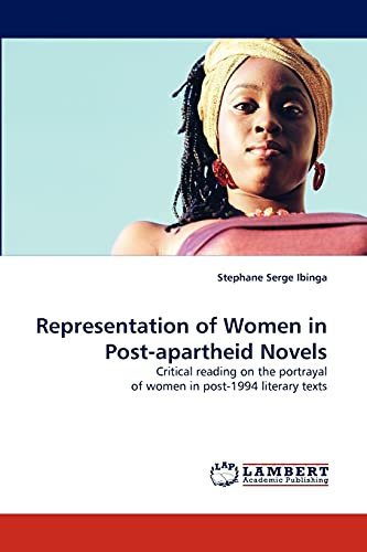 Representation of Women in Post-apartheid Novels: Critical reading on ...