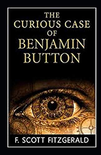 The Curious Case of Benjamin Button Illustrated by F. Scott Fitzgerald ...