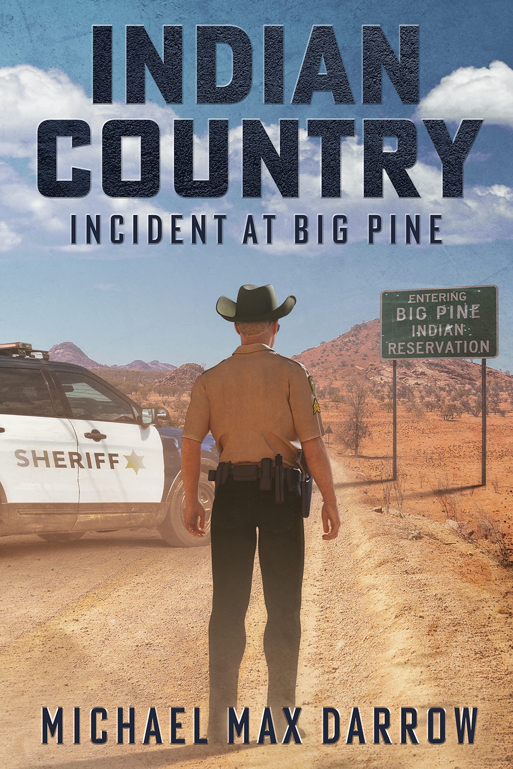 Indian Country: Incident at Big Pine by Michael Max Darrow | Goodreads