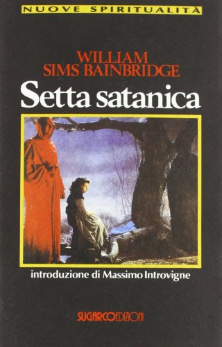La setta satanica by William Sims Bainbridge | Goodreads