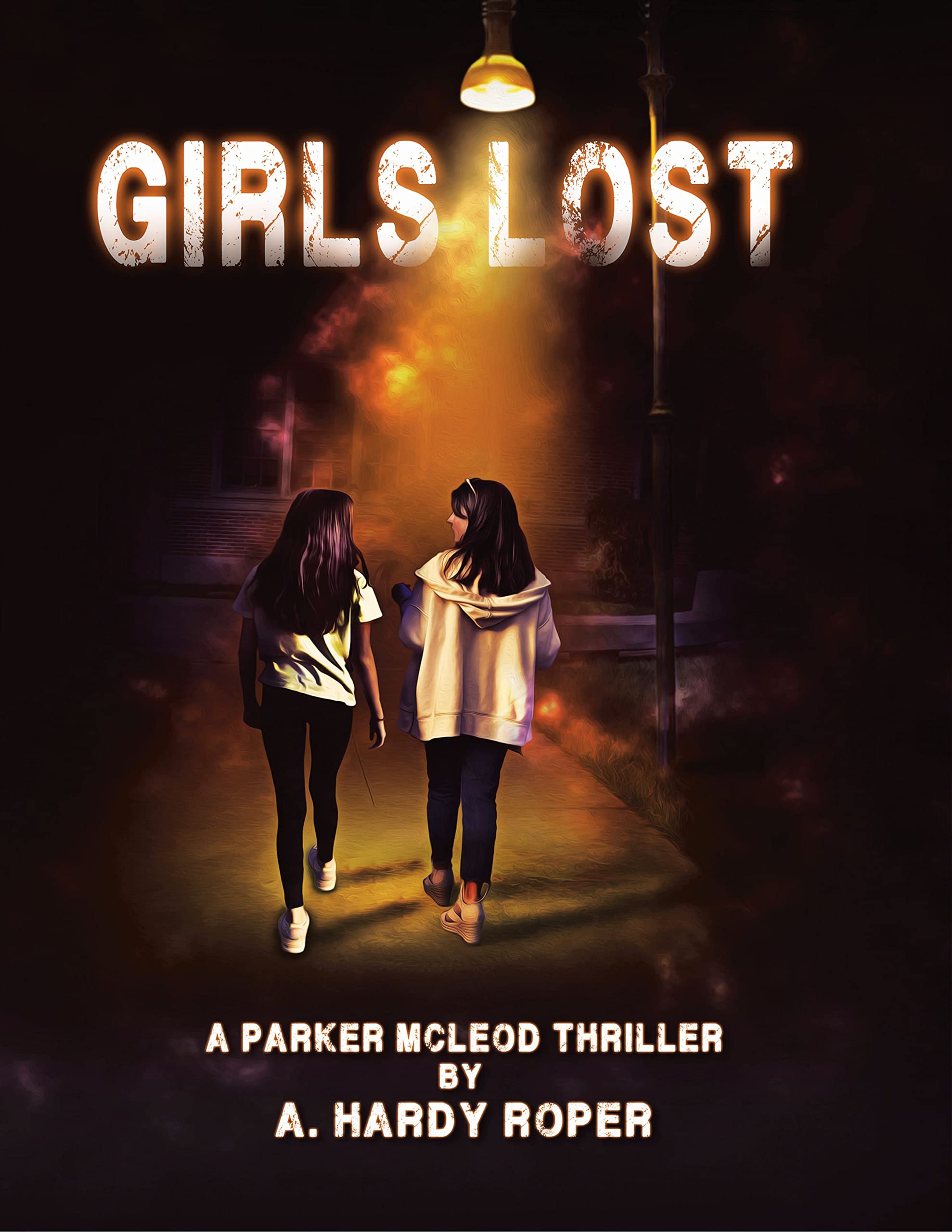 Girls Lost (Parker McLeod Thriller Book 3) by A. Hardy Roper | Goodreads