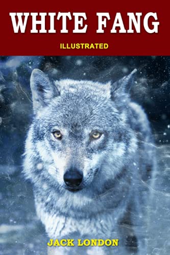 White Fang: Illustrated, Vintage Classics Edition, Original Classic ...