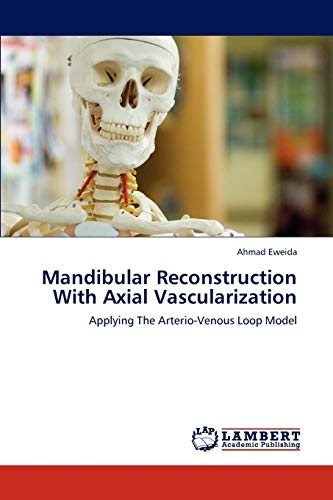 Mandibular Reconstruction With Axial Vascularization: Applying The ...