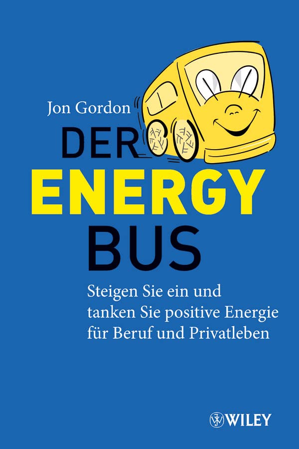 Der Energy Bus by Jon Gordon | Goodreads