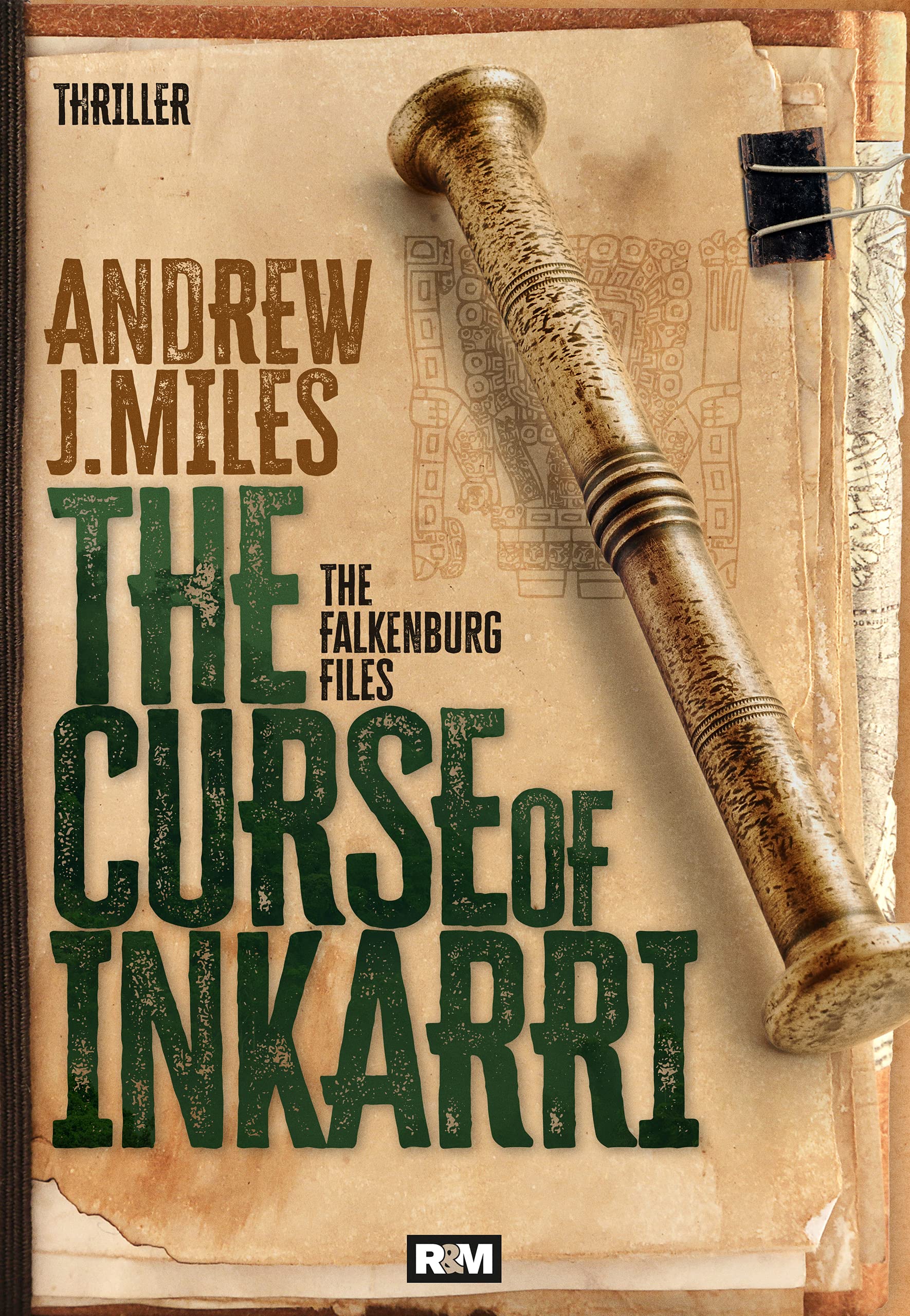 The Curse of Inkarri (The Falkenburg Files Book 2) by Andrew J. Miles ...